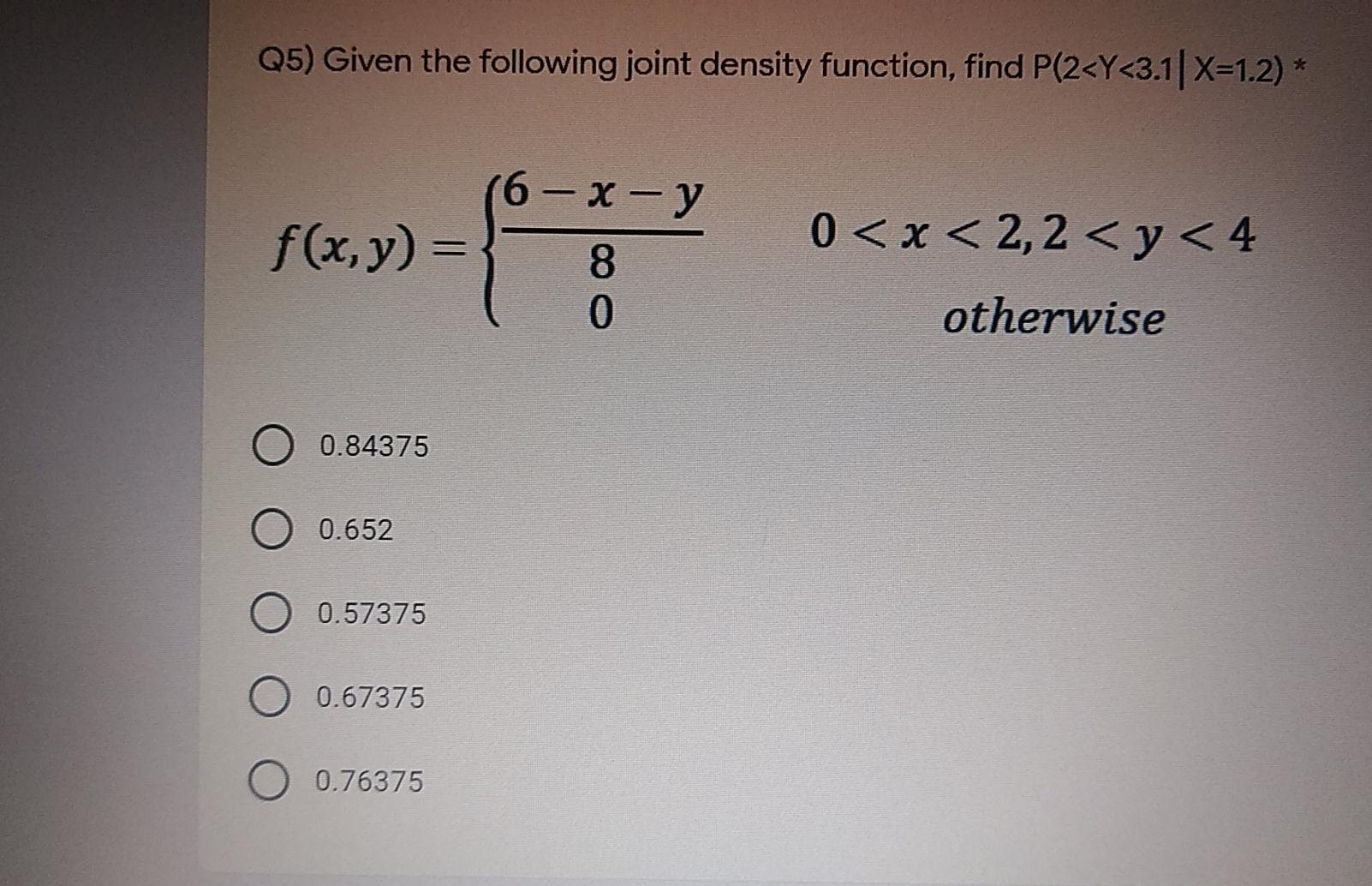 Solved Q5) Given the following joint density function, find | Chegg.com