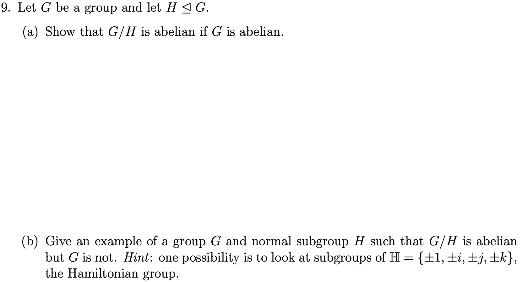 Solved (b) ﻿Give an example of a group G ﻿and normal | Chegg.com