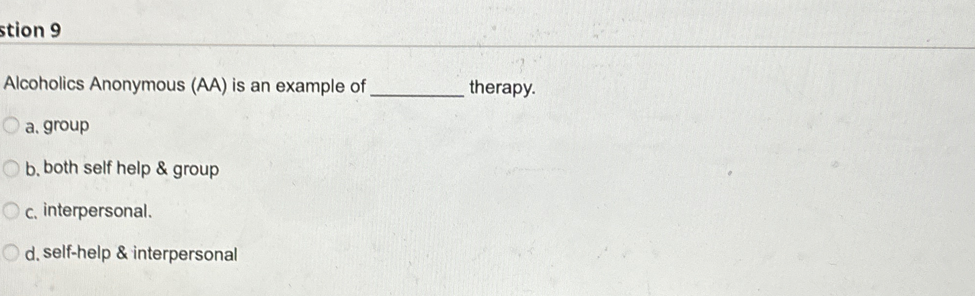 Solved stion 9Alcoholics Anonymous (AA) ﻿is an example of | Chegg.com