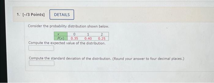 Solved Consider the probability distribution shown below. | Chegg.com