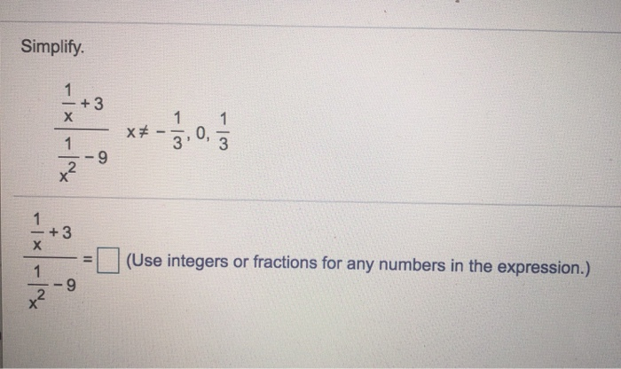 Solved Simplify. 1 + 3 х x# 0, 9 1 +3 х II (Use integers or | Chegg.com