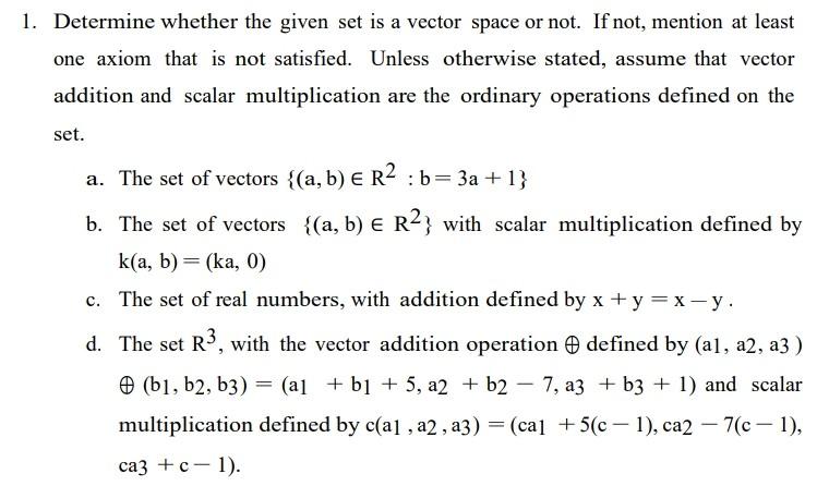 Solved 1. Determine whether the given set is a vector space | Chegg.com