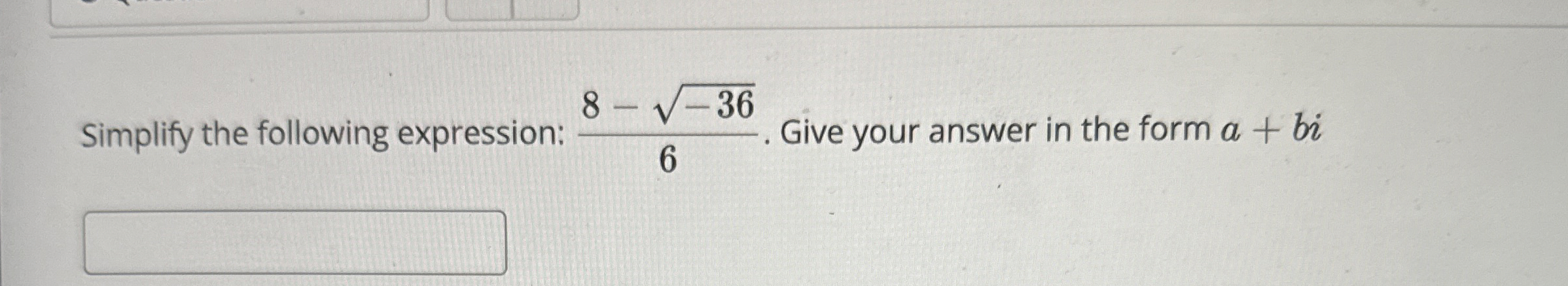 Solved Simplify the following expression: 8--3626. ﻿Give | Chegg.com