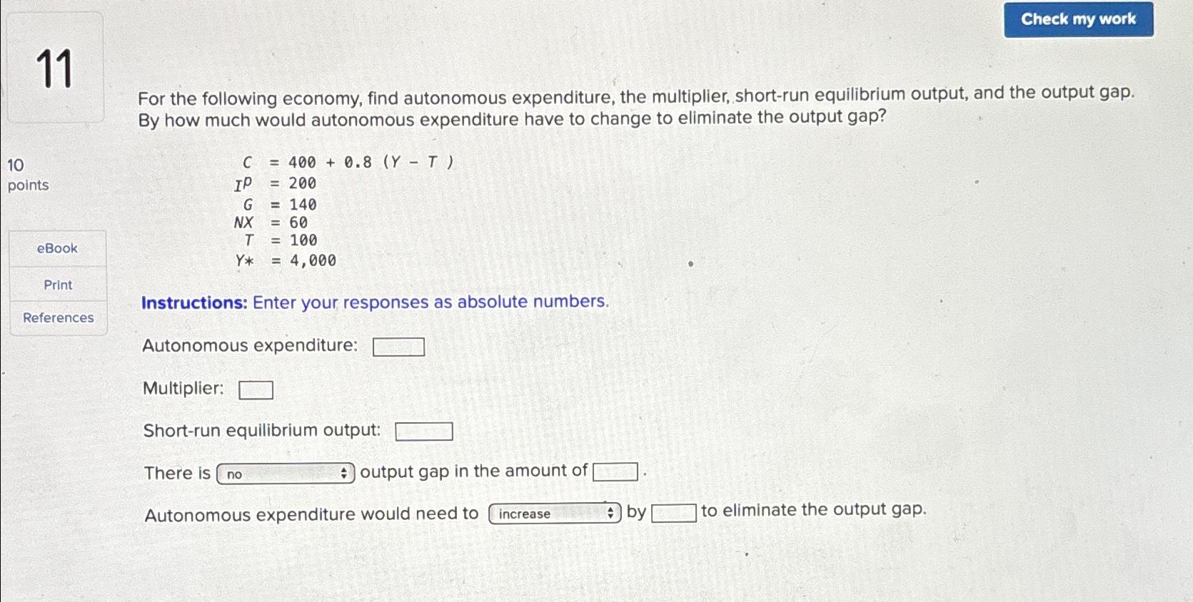 Solved 11For the following economy, find autonomous | Chegg.com