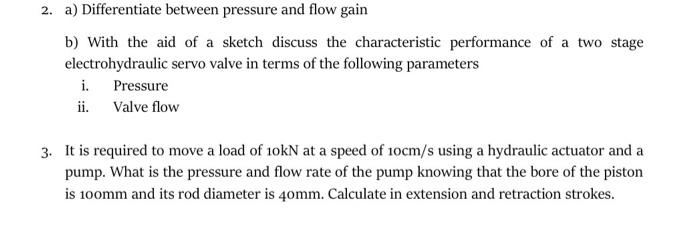 Solved 2. a) Differentiate between pressure and flow gain b) | Chegg.com