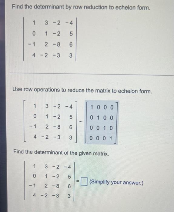 Solved Find the determinant by row reduction to echelon | Chegg.com
