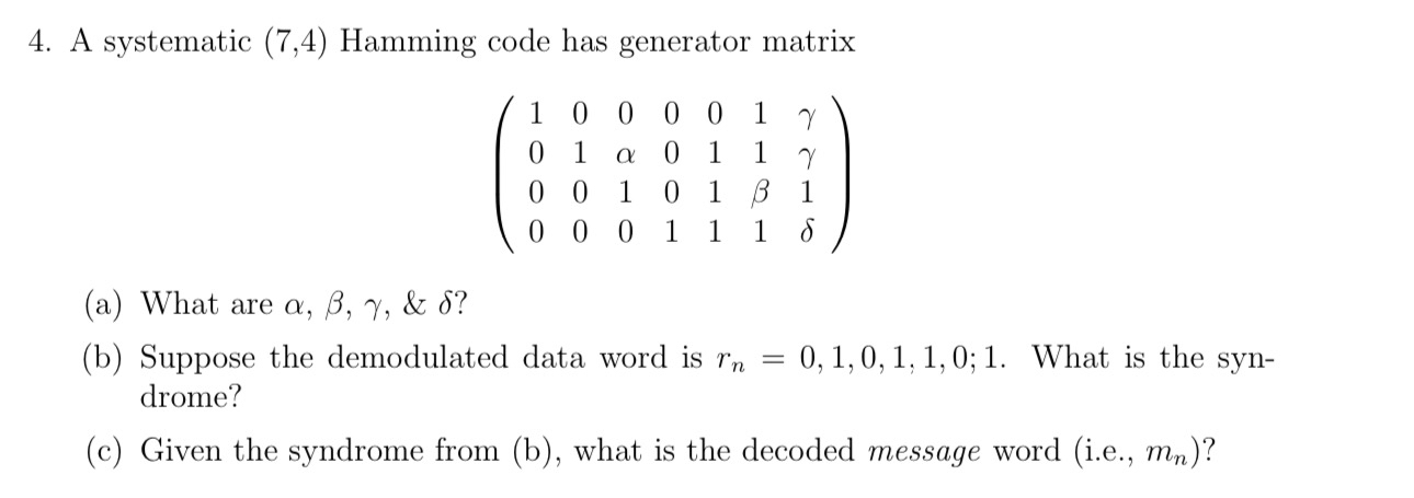Solved A systematic (7,4) ﻿Hamming code has generator | Chegg.com