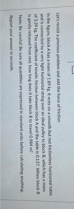 Solved Let's revisit a previous problem and add the force of | Chegg.com