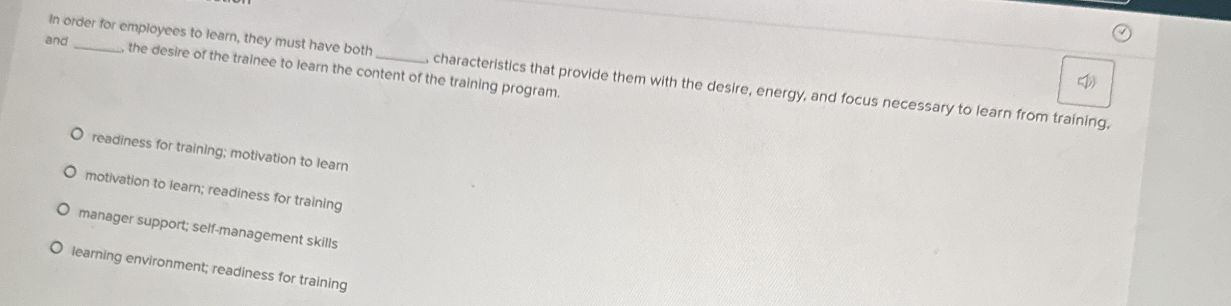 Solved In order for employees to learn, they must have both | Chegg.com