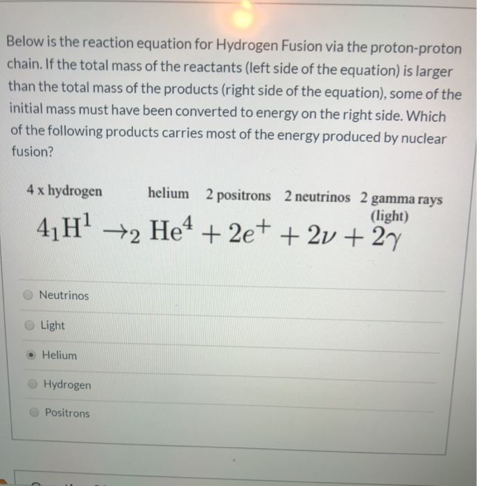 Solved Below is the reaction equation for Hydrogen Fusion | Chegg.com