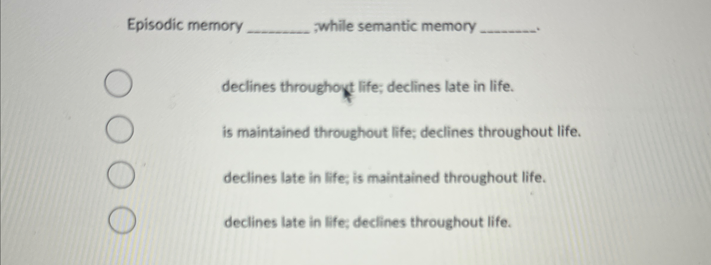 Solved Episodic memory ,while semantic memory ﻿declines | Chegg.com