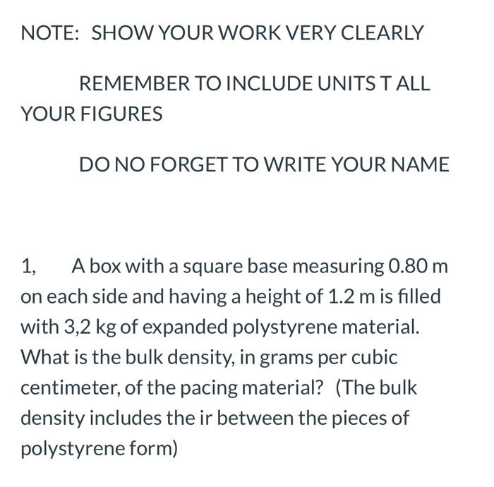 Solved NOTE: SHOW YOUR WORK VERY CLEARLY REMEMBER TO INCLUDE | Chegg.com