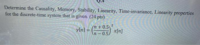 Solved Determine the Causality, Memory, Stability, | Chegg.com