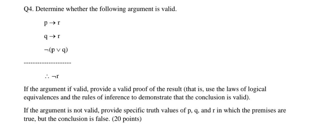 Solved Q4. Determine whether the following argument is | Chegg.com