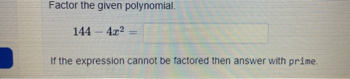 Solved Factor the given polynomial. 144 4.22 If the | Chegg.com