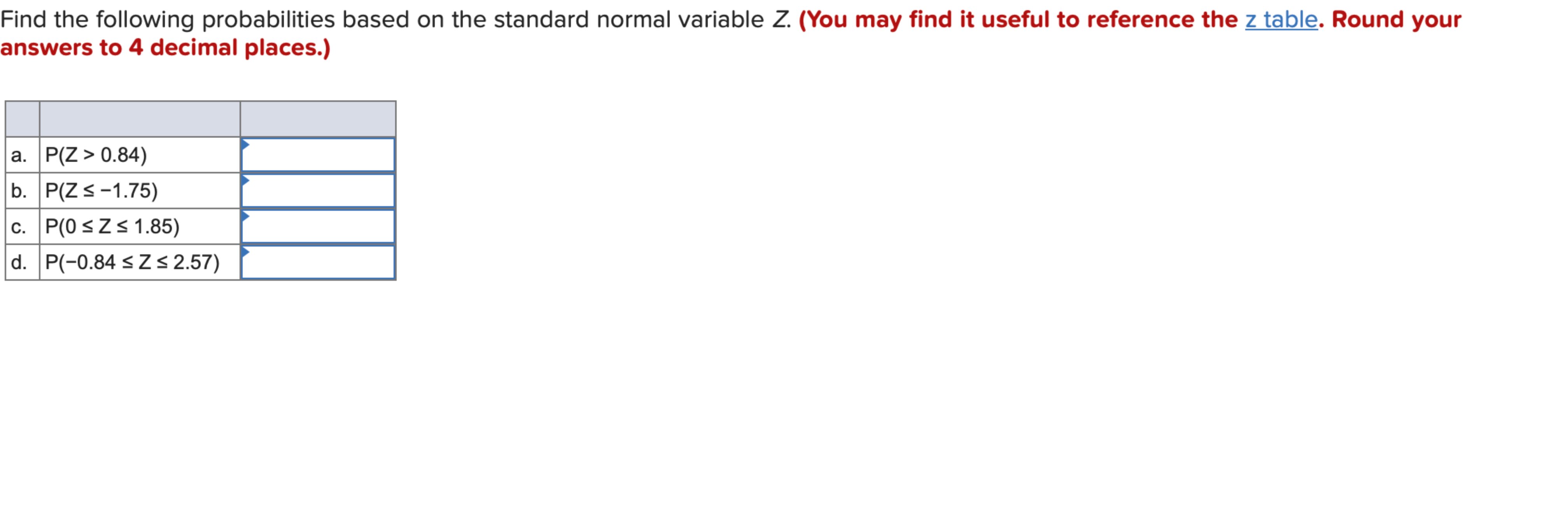 Solved Find the following probabilities based on the | Chegg.com
