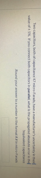 Solved Two capacitors, both of capacitance 47 micro-Farads, | Chegg.com