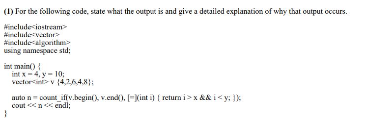 Solved (1) ﻿For the following code, state what the output is | Chegg.com