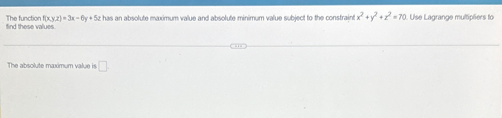 Solved The function f(x,y,z)=3x-6y+5z ﻿has an absolute | Chegg.com