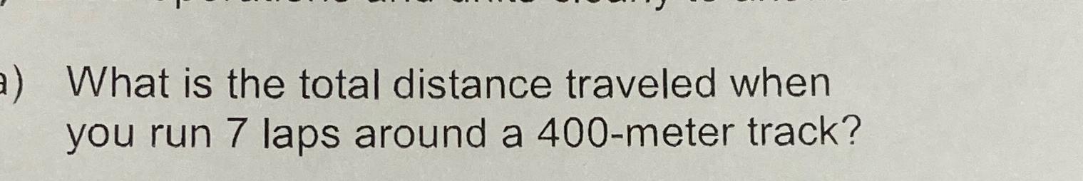 Solved What is the total distance traveled when you run 7 | Chegg.com