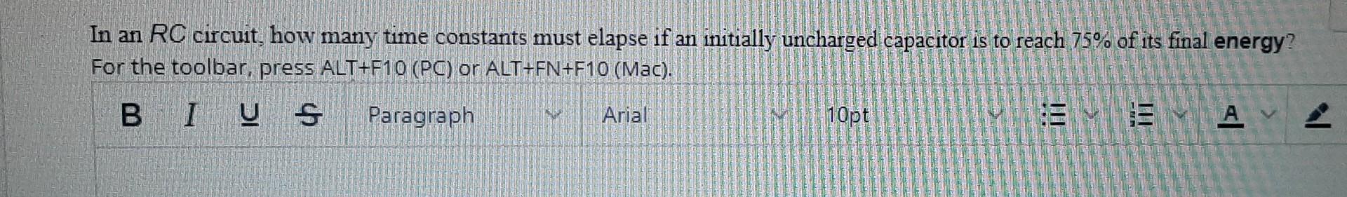 Solved In an RC circuit, how many time constants must elapse | Chegg.com
