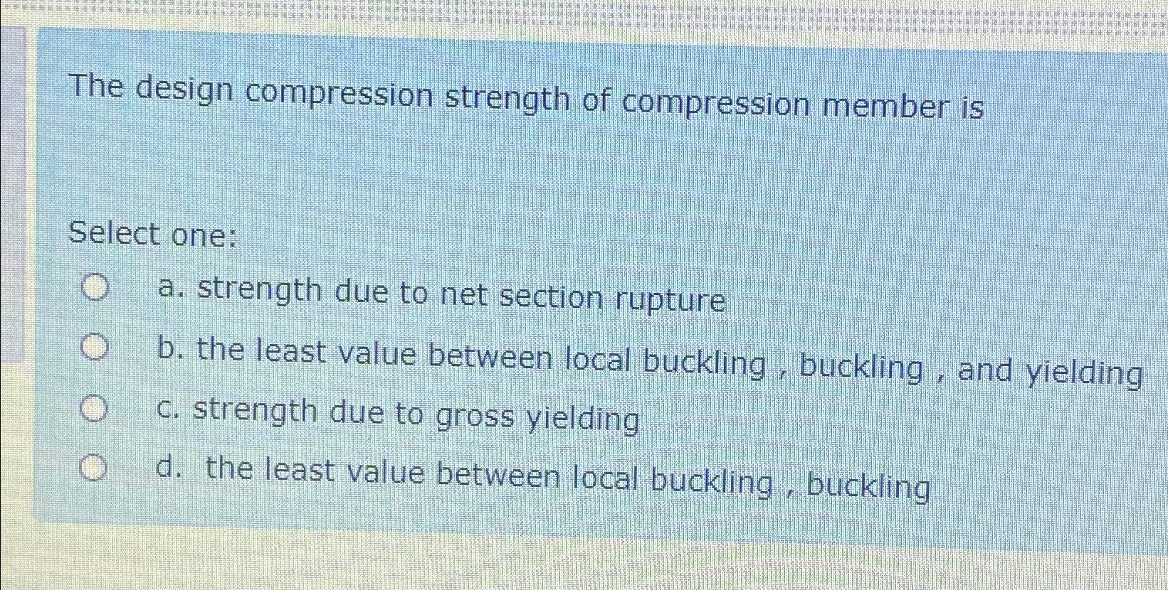 Solved The design compression strength of compression member | Chegg.com