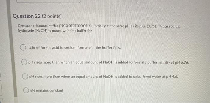 Solved Question 22 (2 points) Consider a formate buffer | Chegg.com