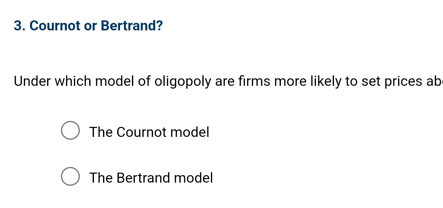 Solved Cournot or Bertrand?Under which model of oligopoly | Chegg.com