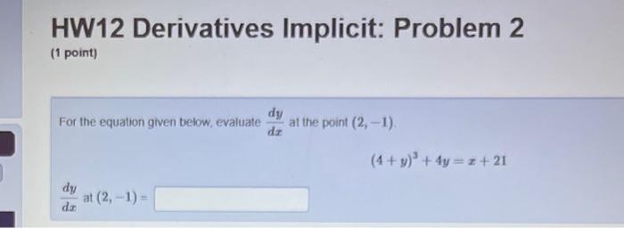 Solved HW12 Derivatives Implicit: Problem 2 (1 point) For | Chegg.com