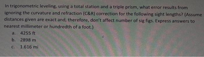 Solved In trigonometric leveling, using a total station and | Chegg.com