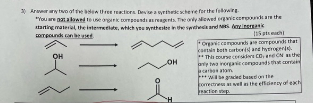 Solved Answer any two of the below three reactions. Devise a | Chegg.com