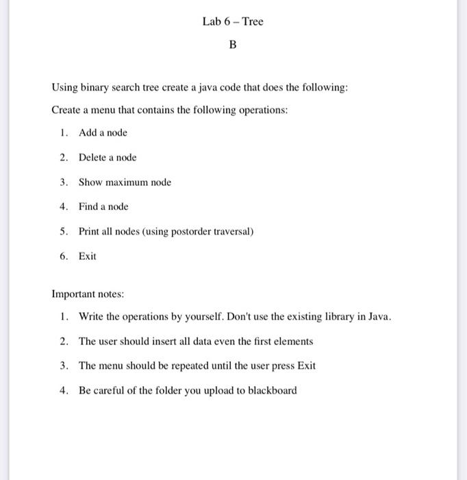 Solved Lab 6 - Tree B Using binary search tree create a java | Chegg.com