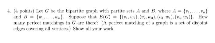 Solved 4. (4 points) Let G be the bipartite graph with | Chegg.com