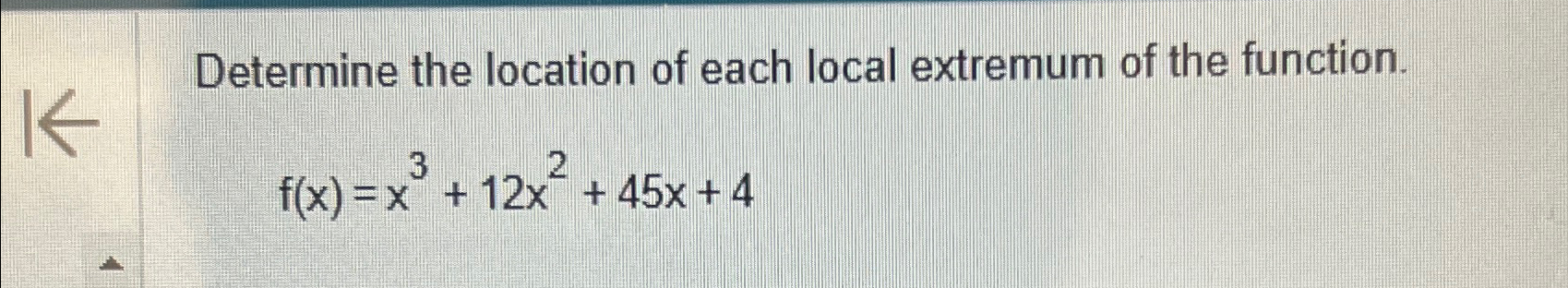 Solved Determine the location of each local extremum of the | Chegg.com