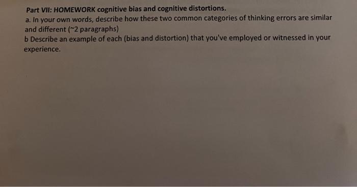 Part VII: HOMEWORK cognitive bias and cognitive | Chegg.com