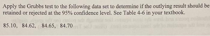 Solved Apply The Grubbs Test To The Following Data Set To