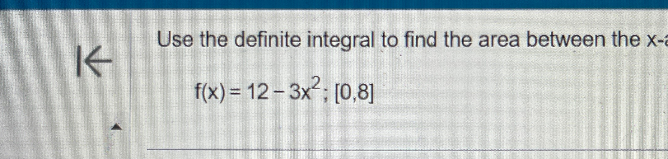 Solved Use the definite integral to find the area between | Chegg.com