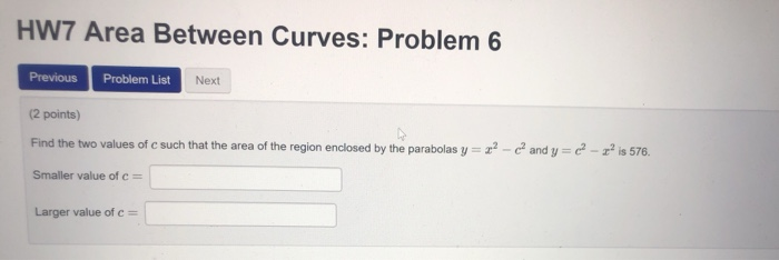 Solved HW7 Area Between Curves: Problem 6 Previous Problem | Chegg.com