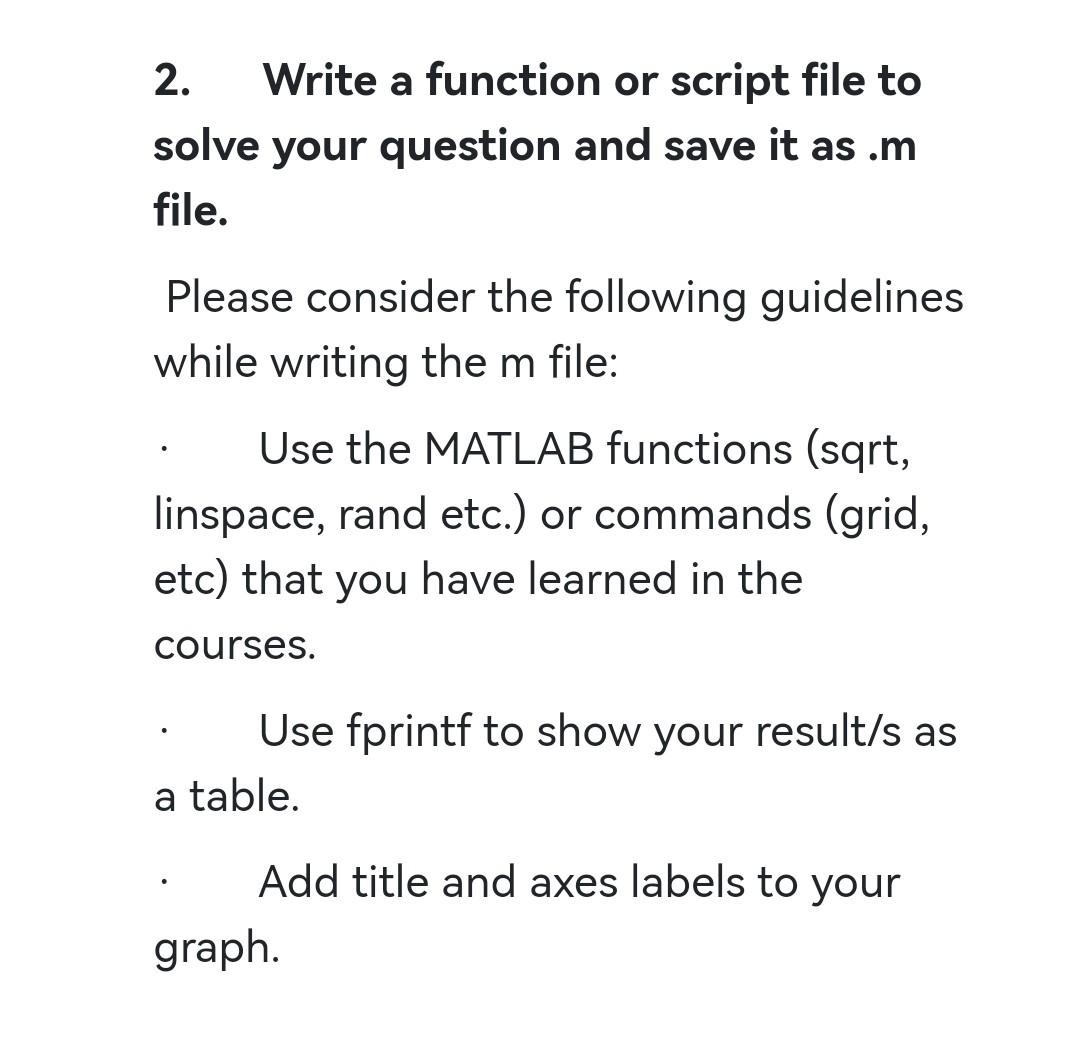 Solved 2. Write a function or script file to solve your | Chegg.com