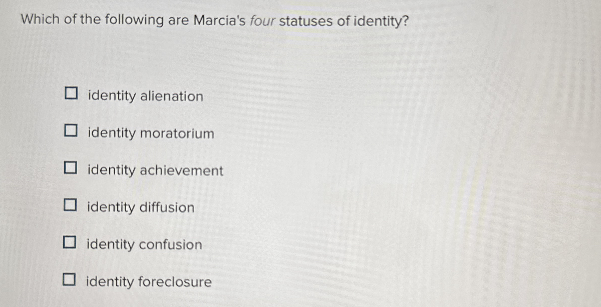 Solved Which of the following are Marcia's four statuses of | Chegg.com