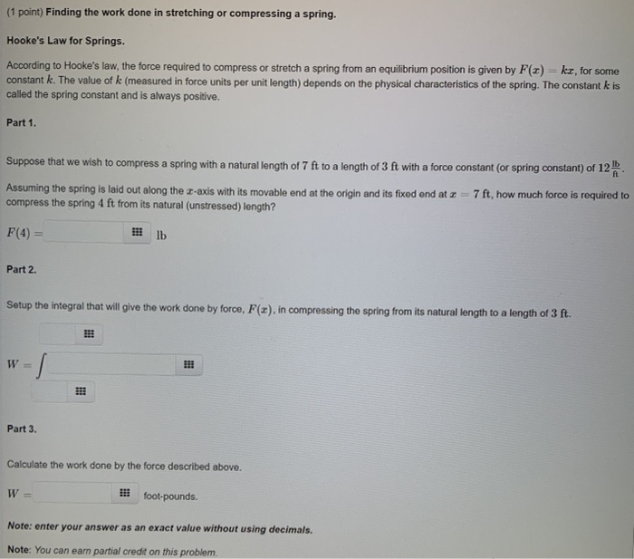 Solved (1 point) Finding the work done in stretching or | Chegg.com