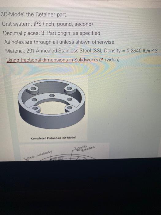3D-Model the Retainer part. Unit system: IPS (inch, | Chegg.com