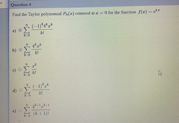 Solved Question 1 Find the Taylor polynomial P4 (2) centered | Chegg.com