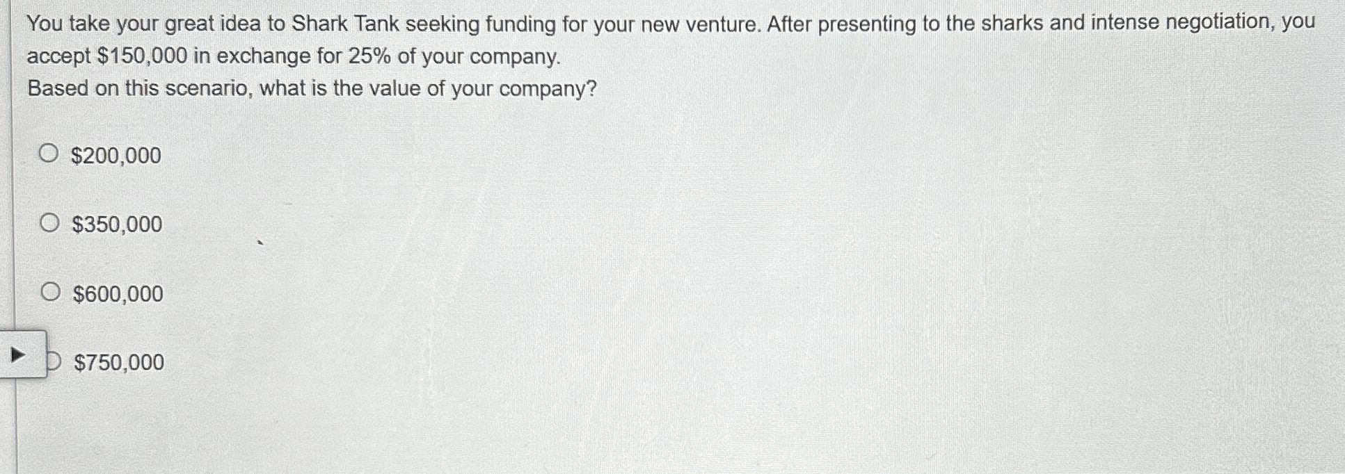 Solved You take your great idea to Shark Tank seeking | Chegg.com