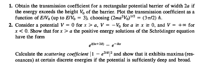 Solved 1. Obtain the transmission coefficient for a | Chegg.com