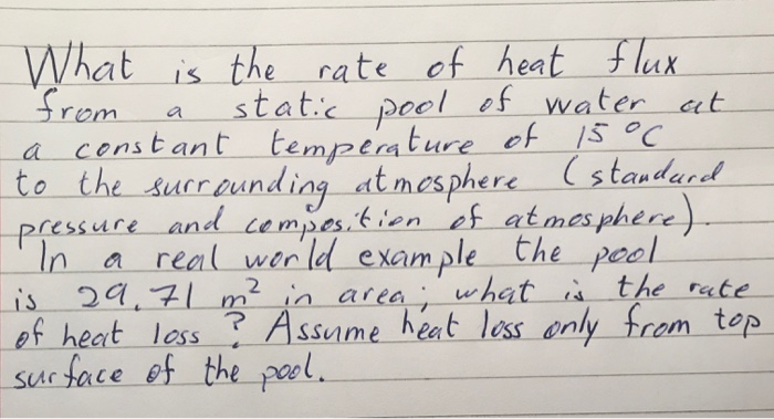 Solved What is the rate of heat flux from a static pool of | Chegg.com