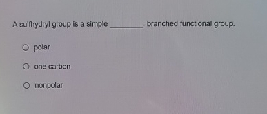 Solved A sulfhydryl group is a simple ﻿branched functional | Chegg.com