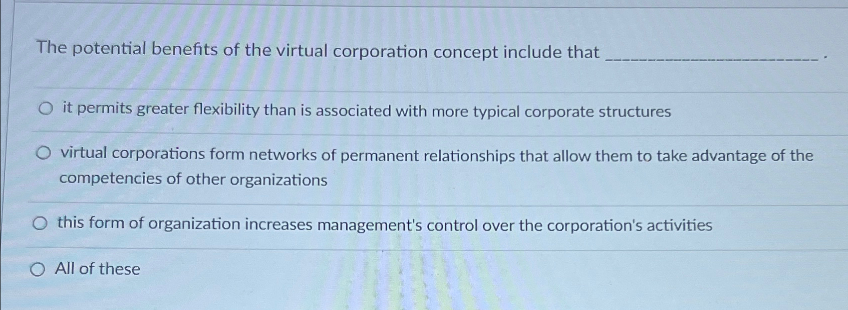 Solved The potential benefits of the virtual corporation | Chegg.com