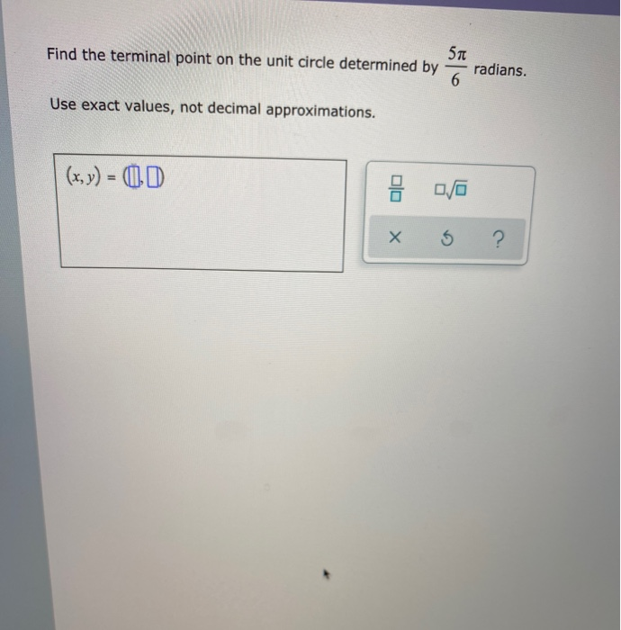Solved Find the terminal point on the unit circle determined | Chegg.com