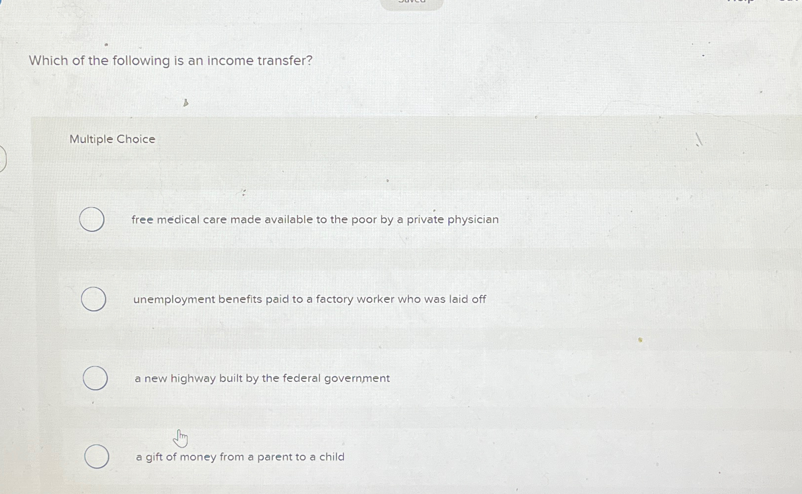 Solved Which of the following is an income transfer?Multiple | Chegg.com